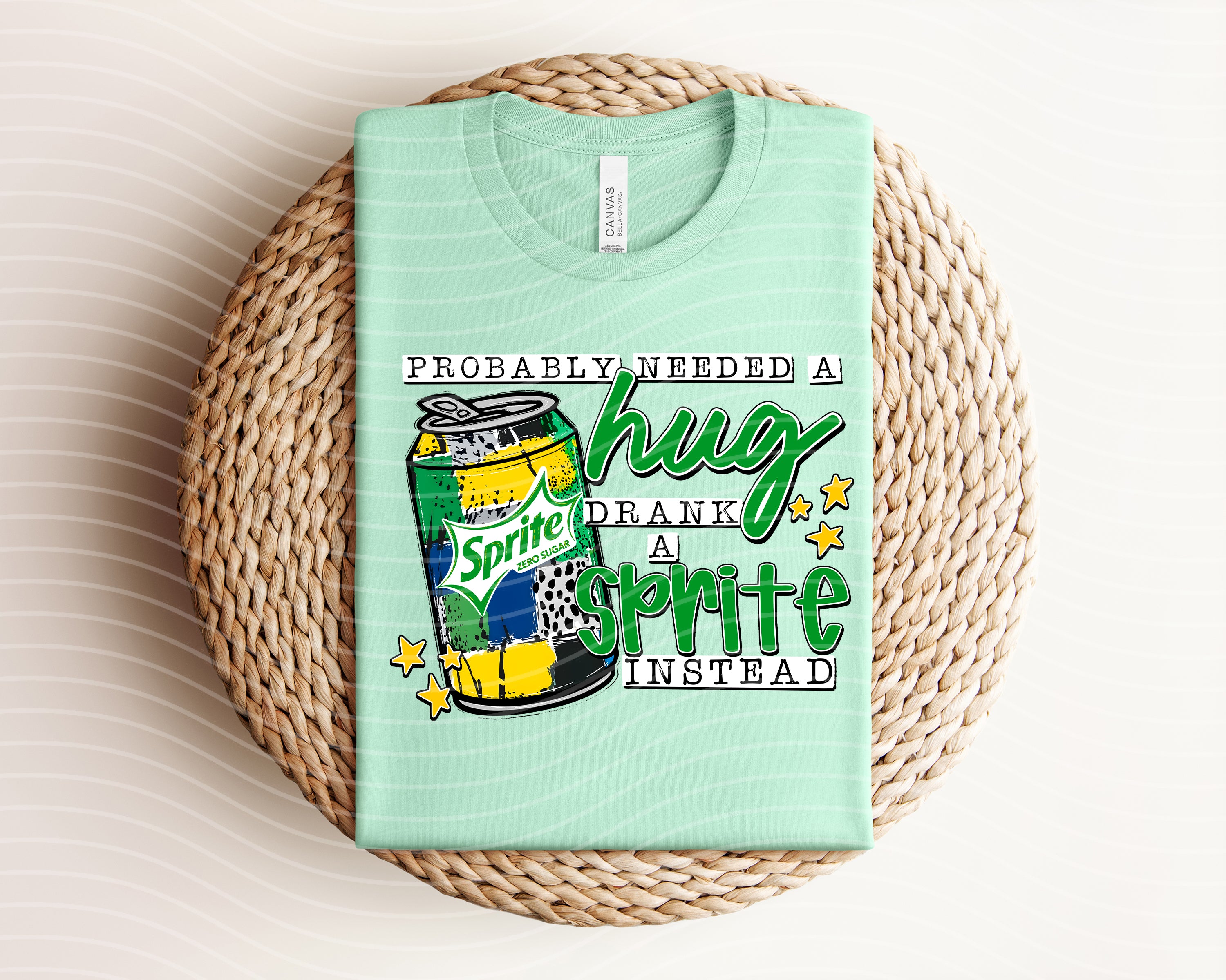 Probably Needed a Hug Drank a Zero Sugar Sprite Instead Graphic Tee – Anchored Grace Boutique