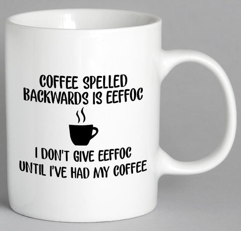 Coffee Spelled Backwards is EEFFOC Mug – Anchored Grace Boutique